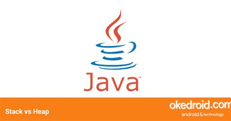 Belajar Mengenal Perbedaan Alokasi Memori Stack Vs Heap Di Java