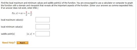 Solved Find The Local Maximum And Minimum Values And Saddle Chegg