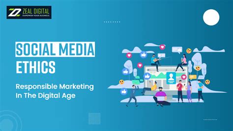 Social Media Ethics Responsible Marketing In 2023 Zeal Digital