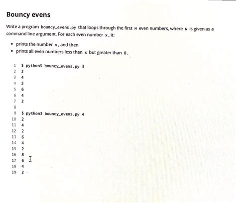 Solved Bouncy Evens Write A Program Bouncy Evens Py That Chegg