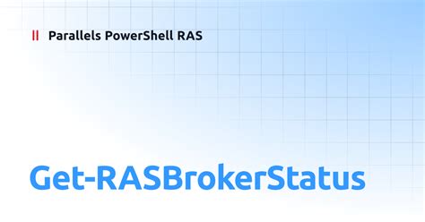 Get Rasbrokerstatus Parallels Powershell Ras