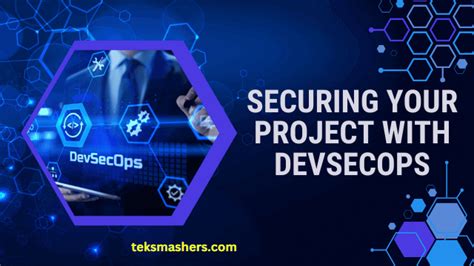 Securing Your Project With Devsecops