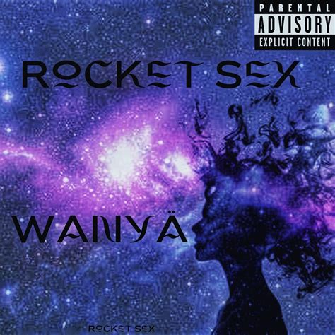 ‎rocket Sex Single Album By Wanyä Apple Music