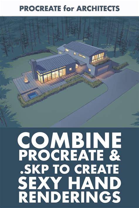 Combine Sketchup And Procreate To Create Hand Renderings In 3 Hours Or