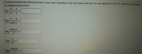 Solved 1 Point Evaluate The Following Limits If You Use