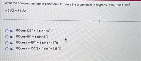 Solved Write The Complex Number In Polar Form Express The Chegg