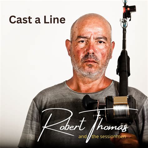 Robert Thomas And The Sessionmen Fisgam Ouvintes Com Cast A Line” Uma Divertida Abordagem