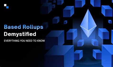 Based Rollups And Their Role In Blockchain Scalability