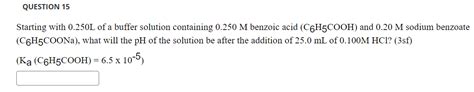 QUESTION 15 Starting With 0250 L Of A Buffer StudyX