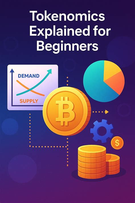 Tokenomics Explained For Beginners Your Guide To Understanding