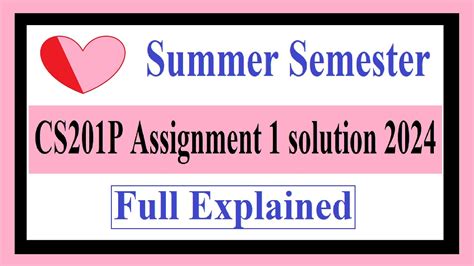 CS201P Assignment 1 Solution 2024 Summer Semester YouTube