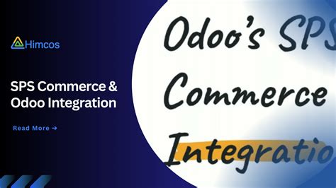 SPS Commerce Integration With Odoo Software Unveiling The Details Himcos