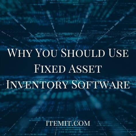 Why You Should Use Fixed Asset Inventory Software