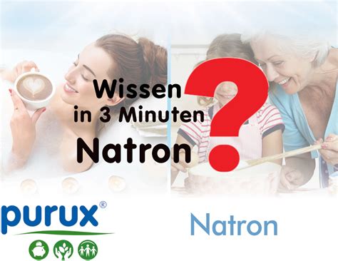 Natron Wissen In 3 Minuten Natronat