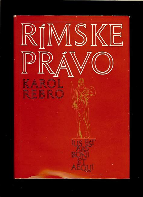 Právo Ekonómia Karol Rebro Rímske Právo Antikvariát Karpatský