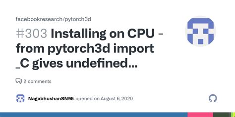 installing on cpu from pytorch3d import c gives undefined symbol error · issue 303