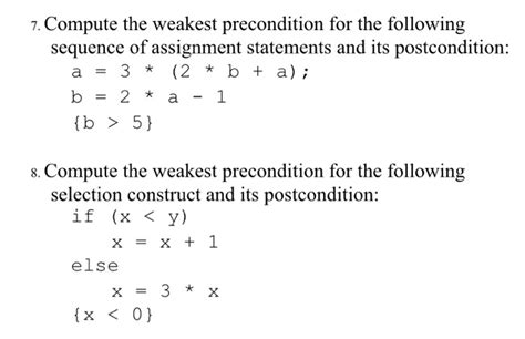 Solved 7 Compute The Weakest Precondition For The Following