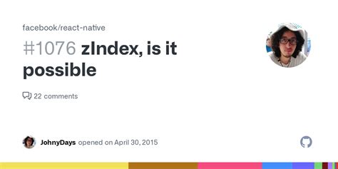 Zindex Is It Possible · Issue 1076 · Facebookreact Native · Github