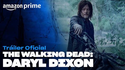 The Walking Dead Daryl Dixon Tráiler Oficial Amazon Prime Youtube