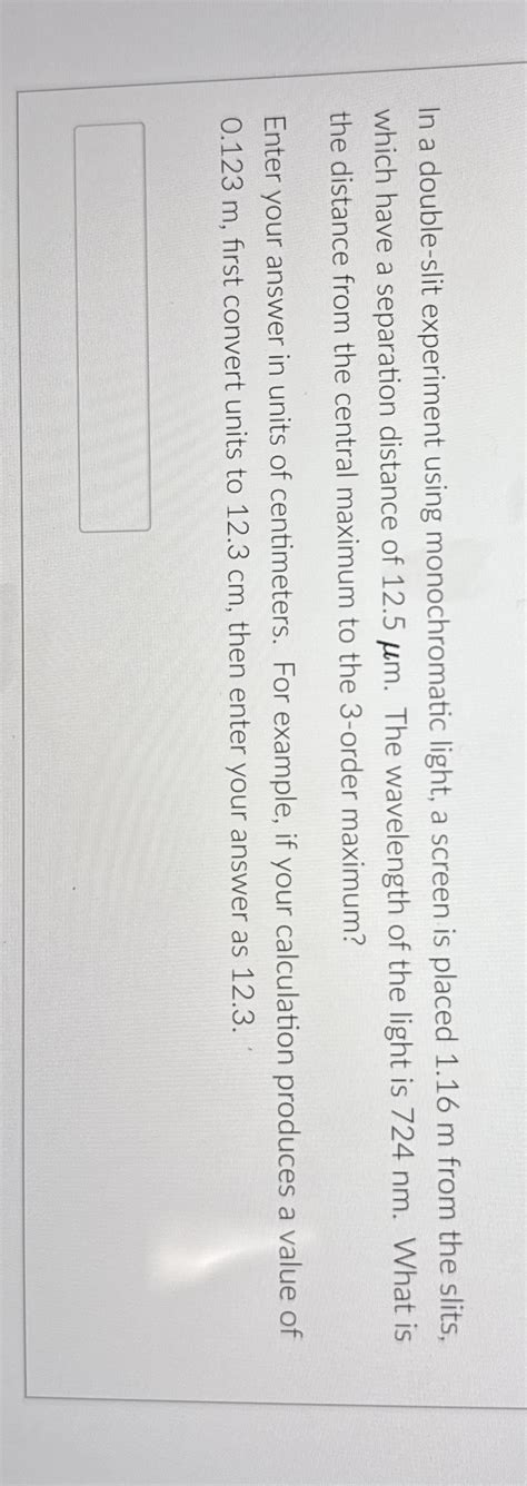 Solved In A Double Slit Experiment Using Monochromatic