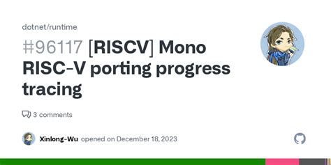 RISCV Mono RISC V Porting Progress Tracing Issue 96117 Dotnet