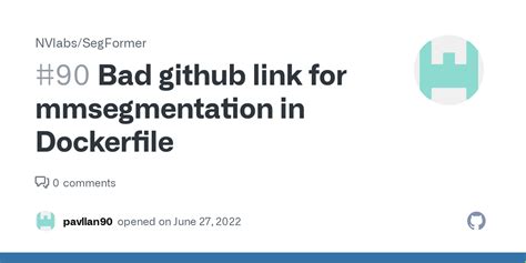Bad Github Link For Mmsegmentation In Dockerfile Issue NVlabs SegFormer GitHub