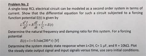 solved a single loop rcl electrical circuit can be modeled
