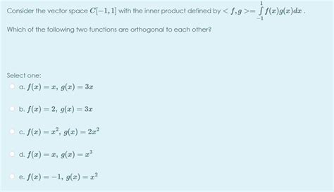Solved Consider The Vector Space C With The Inner Chegg