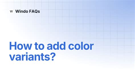 How To Add Color Variants Windo Faqs