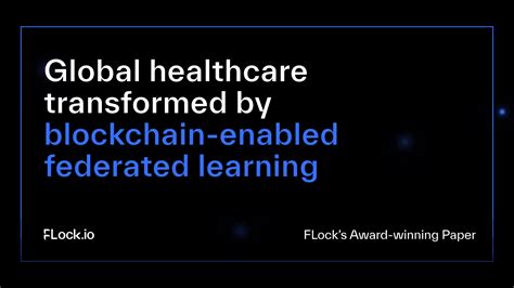 global healthcare blockchain enabled federated learning