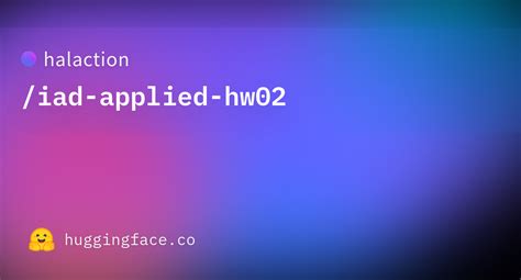Halaction Iad Applied Hw Datasets At Hugging Face