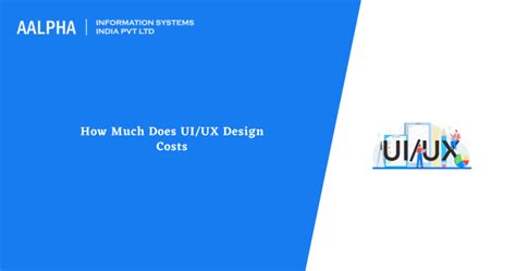How Much Do Agencies Charge For Ui Ux Design 2025 Aalpha