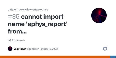 cannot import name ephys report from element array ephys · issue