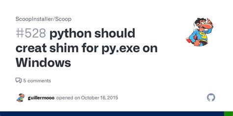 Python Should Creat Shim For Pyexe On Windows · Issue 528 · Scoopinstallerscoop · Github