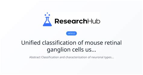 Unified Classification Of Mouse Retinal Ganglion Cells Us Researchhub