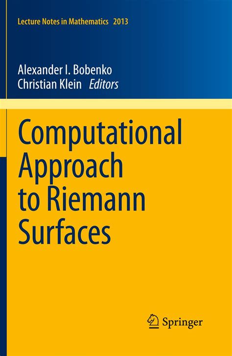 Computational Approach To Riemann Surfaces Lecture Notes In Mathematics Book 2013 2011 Tu