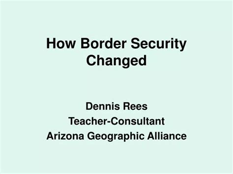 PPT How Border Security Changed PowerPoint Presentation Free Download ID 6160917