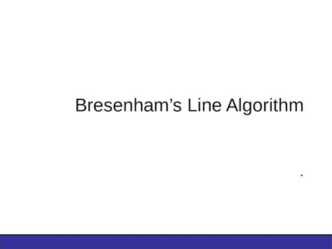 Ppt Bresenhams Line Algorithm Dokumen Tips