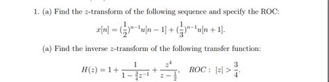 Solved 1 A Find The Z Transform Of The Following Sequence Chegg Com