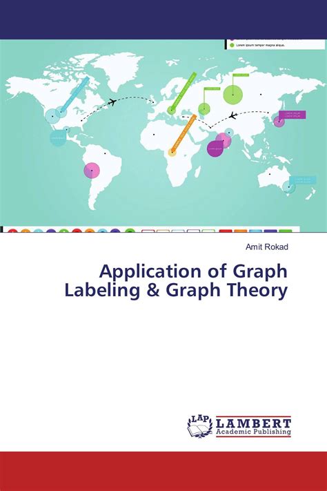 Application Of Graph Labeling And Graph Theory 978 3 330 02813 5