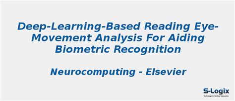 Reading Eye Movement Analysis For Aiding Biometric Recognition S Logix