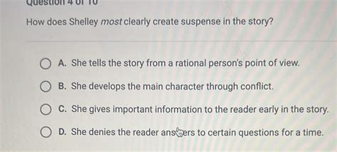 Solved Question 4 Of 10 How Does Shelley Most Clearly Create Suspense