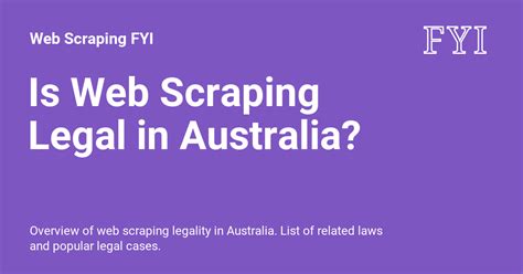 Is Web Scraping Legal In Australia Web Scraping Fyi