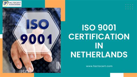 Why Is Iso 9001 Certification In Netherlands Vital For The Manufacturing Sector No1 Best Iso