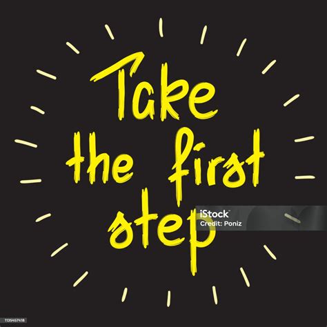 첫 번째 단계손으로 쓴 동기 부여 견적을 받아 영감을 주는 포스터 티셔츠 가방 로고 엽서 전단지 스티커 및 스웨트 셔츠를 위한 프린트 간단한 재미 있는 벡터 기호입니다 1