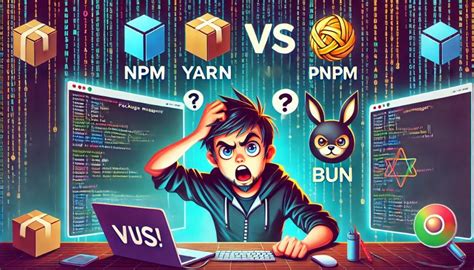 npm yarn pnpm bun npmvsyarnvspnpmvsbun node packagemanager