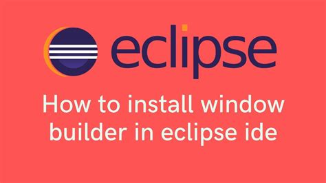 How To Install Window Builder In Eclipse Ide YouTube
