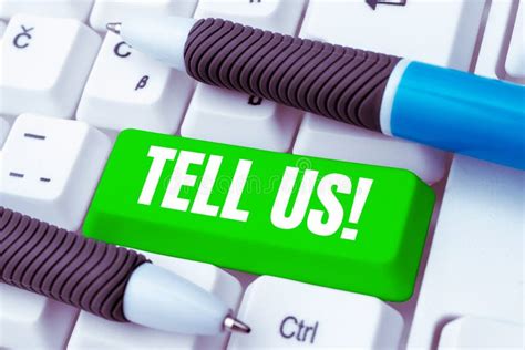 Text Sign Showing Tell Us Business Idea Communicate Information To Someone In Spoken Or Written