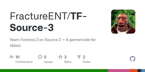 Github Fractureenttf Source 3 Team Fortress 2 On Source 2 — A
