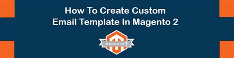 Custom Email Template In Magento 2 Bluethink Inc